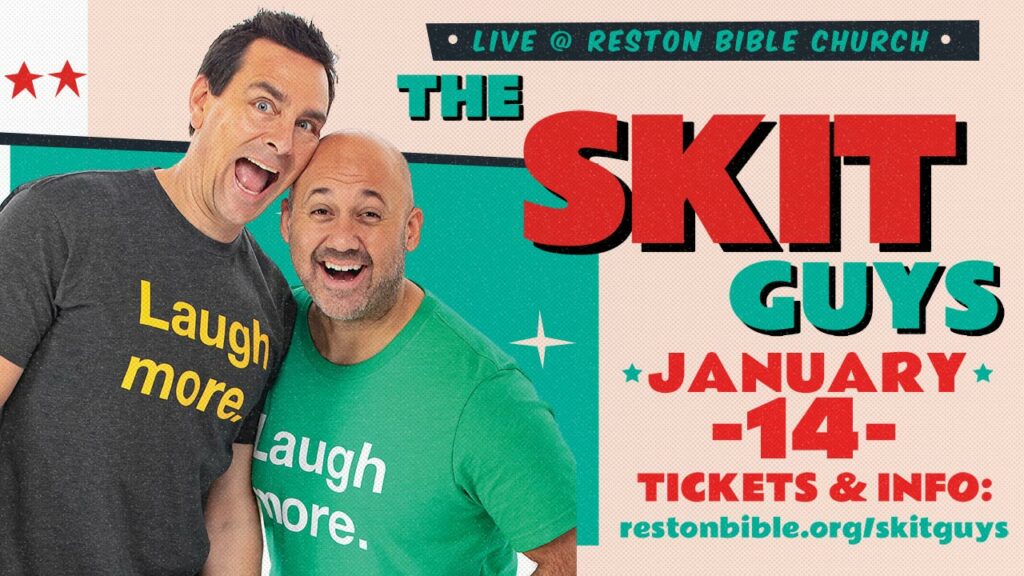 Life and Laughter with the Skit Guys - Reston Bible Church