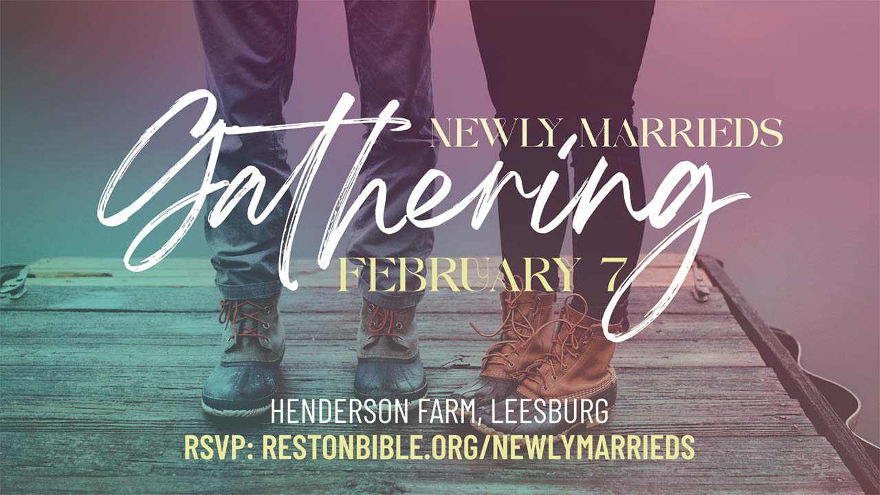Newly Marrieds Gathering - Reston Bible Church